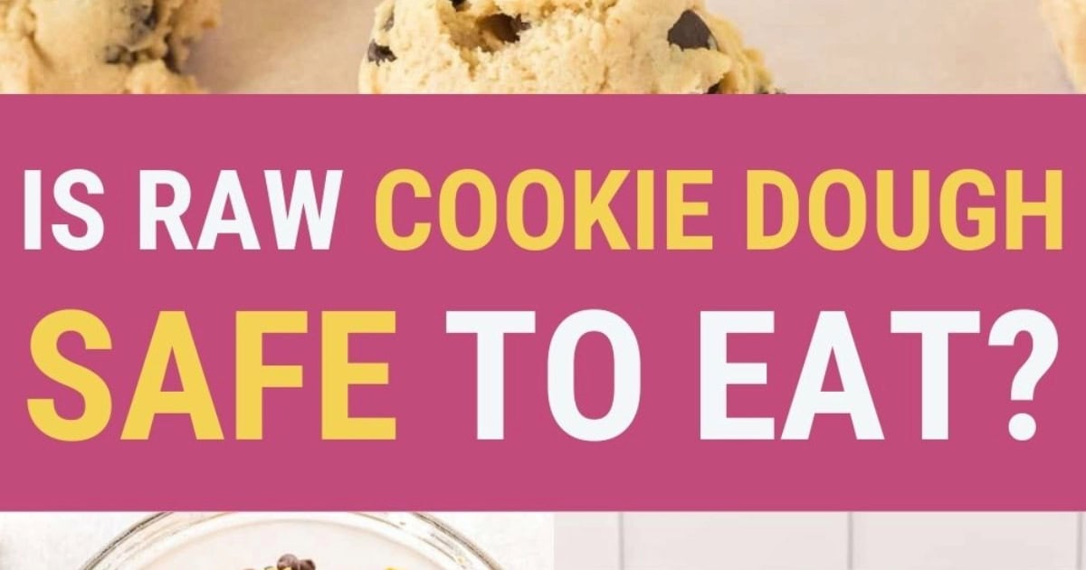 Is it Safe to Eat Raw Cookie Dough? - Easy Dessert Recipes